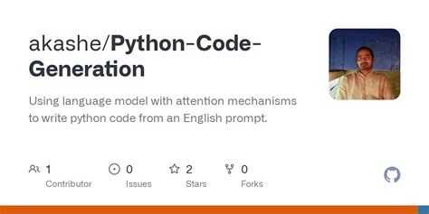 GitHub Akashe Python Code Generation Using Language Model With Attention Mechanisms To Write