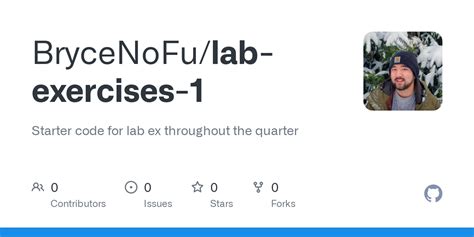 Github Brycenofu Lab Exercises Starter Code For Lab Ex Throughout The Quarter