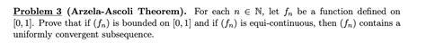 Solved Problem 3 Arzela Ascoli Theorem For Each N € N