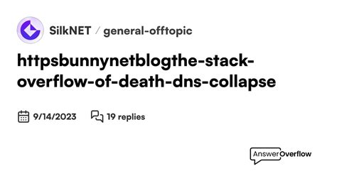 Blogthe Stack Overflow Of Death Dns Collapse Silknet