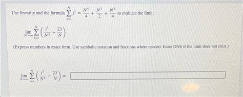 solved use linearity and the formula ∑j 1nj3 n44 n32 n24 ﻿to