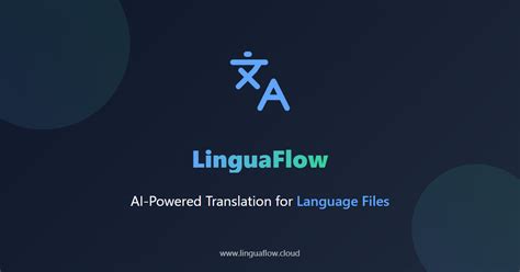 Linguaflow Ai Powered Translation For Language Files And Localization Automation