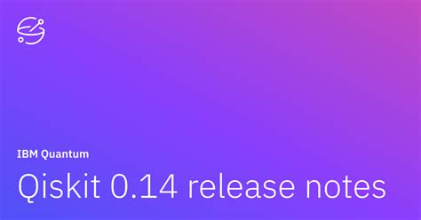 Qiskit 014 Release Notes Ibm Quantum Documentation
