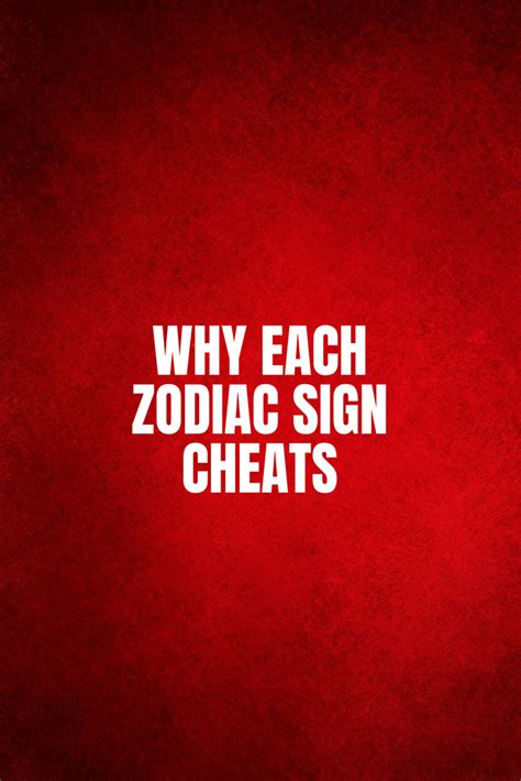 How Each Zodiac Sign Cheats In Relationships Career Zodiac Guidance