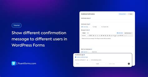 How To Show Different Confirmation Messages To Different Users In A Wordpress Form Fluent Forms