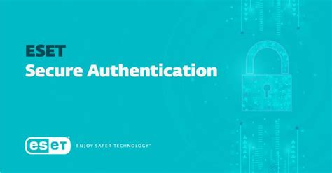 Eset Launches Version 30 Of Secure Authentication Eset Eset Launches Version 30 Of Secure Authentication Eset