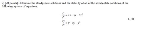 Solved 2 [20 Points] Determine The Steady State Solutions