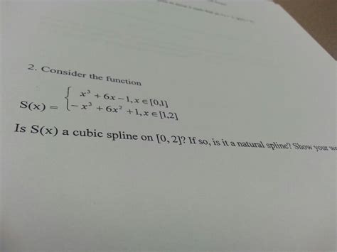 Solved Consider The Function Is S X A Cubic Spline On Chegg