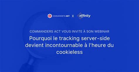 Pourquoi Le Tracking Server Side Devient Incontournable à L Heure Du
