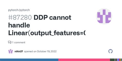 Ddp Cannot Handle Linearoutputfeatures0 · Issue 87280 · Pytorchpytorch · Github