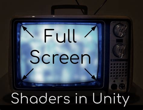 Full Screen Shaders In Hdrp Urp And Built In Renderer Game Dev Bill