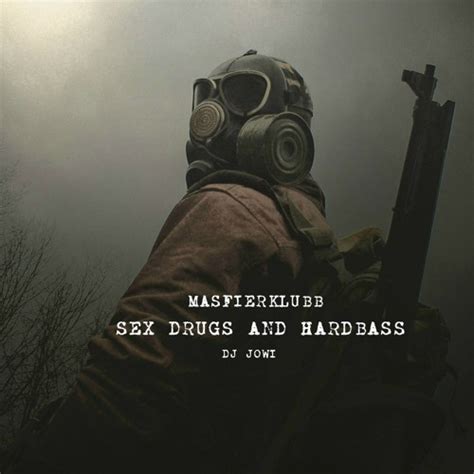 Stream Dj Jowi Sex Drugs And Hardbass No Full Version Masfierklubb By Dj Jowi Masfierklubb
