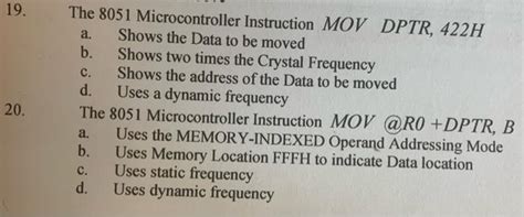 Solved 19 The 8051 Microcontroller Instruction Mov Dptr