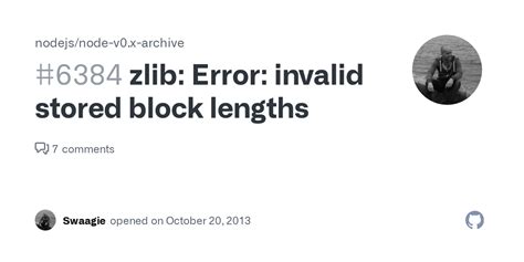 Zlib Error Invalid Stored Block Lengths · Issue 6384 · Nodejsnode