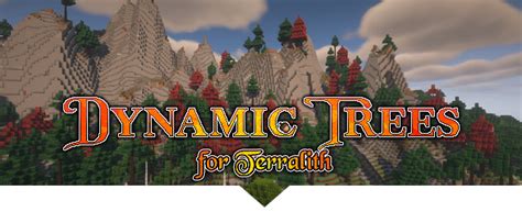 Dynamic Trees Terralith Minecraft Mods Curseforge