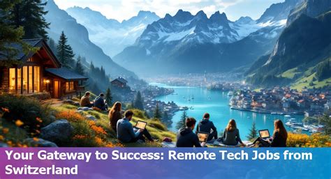 Top 10 Strategies To Land Your First Remote Tech Job From Switzerland In 2025