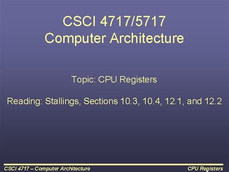 Csci 47175717 Computer Architecture Topic Cpu Registers Reading