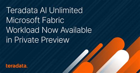 Teradata Ai Unlimited Microsoft Fabric Workload Now Available In