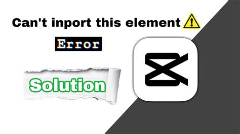 Can T Import This Element Problem Solution Koshal Techwork Capcuttutorial Solution Youtube