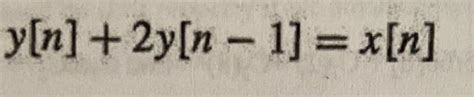 Solved Find The Unit Impulse Response H N Of The System Chegg