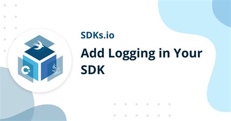Add Logging In Your Sdk Sdks Io