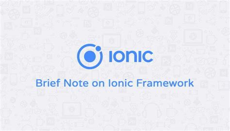 Brief Note On Ionic Framework Codebriefly