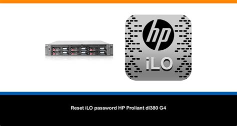 Reset Ilo Password Hp Proliant Dl380 G4