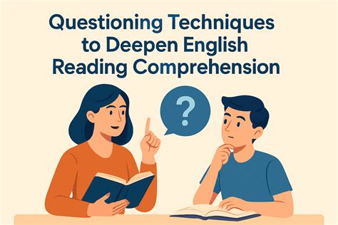 Using Questioning Techniques To Deepen English Reading Comprehension 5 Minute English