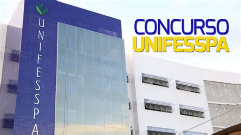 Edital Unifesspa 2025 Saiu 110 Vagas Para Técnicos Administrativos