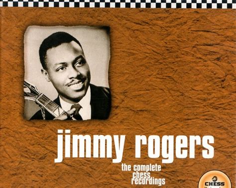 Pre War Blues And Beyond Jimmy Rogers The Complete Chess Recordings