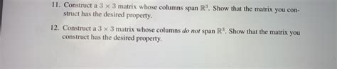 solved 11 construct a 3 x 3 matrix whose columns span r3
