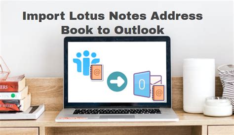 Import Lotus Notes Address Book To Outlook