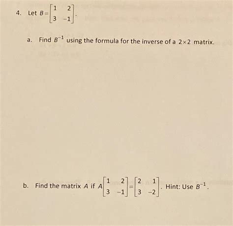 Solved Let B [123 1] A ﻿find B 1 ﻿using The Formula For The