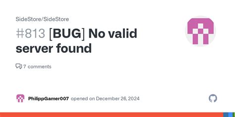 Bug No Valid Server Found · Issue 813 · Sidestoresidestore · Github