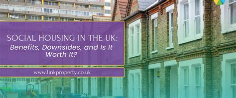 Social Housing In The Uk Benefits Downsides And Is It Worth It