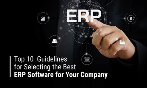Top 10 Guidelines For Selecting The Best Erp Software For Your Company
