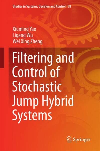 Filtering And Control Of Stochastic Jump Hybrid Systems Relié