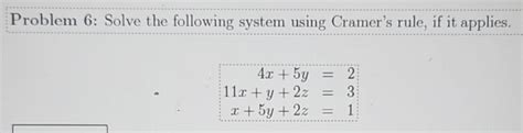 Solved Problem Solve The Following System Using Cramer S Chegg