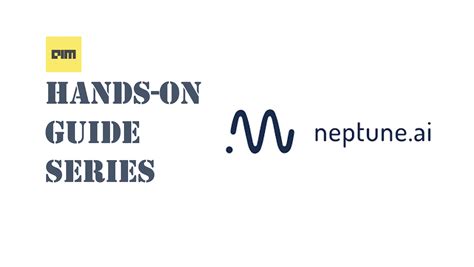 How To Manage ML Experiments With Neptune Ai