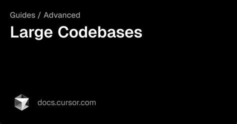 Cursor Large Codebases