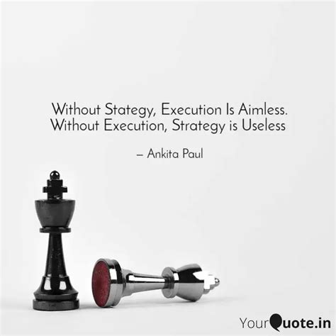 without stategy executio quotes and writings by ankita paul ️