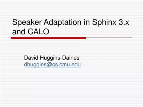 Ppt Speaker Adaptation In Sphinx 3x And Calo Powerpoint Presentation