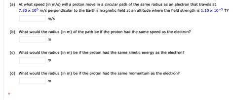 solved a at what speed in m s will a proton move in a circular path