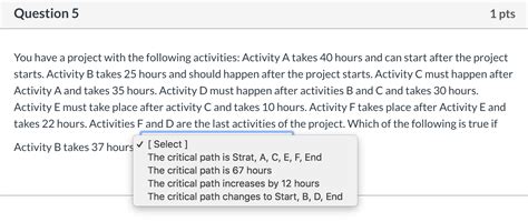 Solved Question Pts You Have A Project With The Chegg