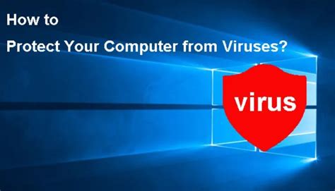 effective ways to protect your computer from malware and viruses
