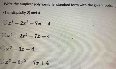 solved write the simplest polynomial in standard form with the given