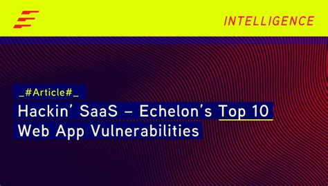 Echelon Reveals Web App Vulnerabilities Daniel De La Fuente Posted On