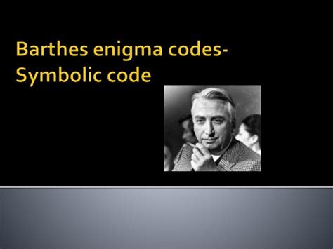 Barthes Enigma Codes Symbolic Code