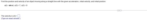 Solved Find The Position And Velocity Of An Object Moving