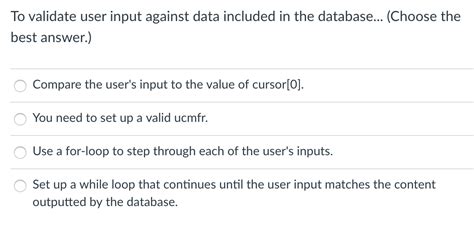 Solved To Validate User Input Against Data Included In The